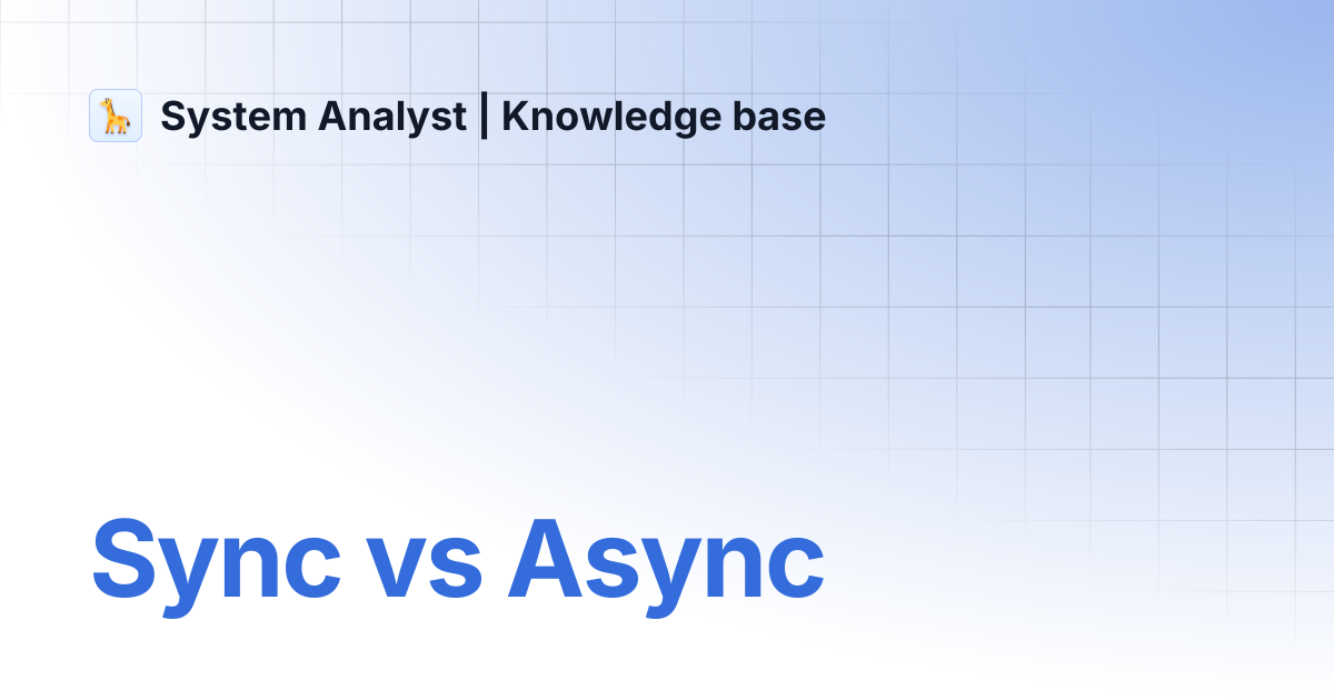 Sync vs Async | System Analyst | Knowledge base
