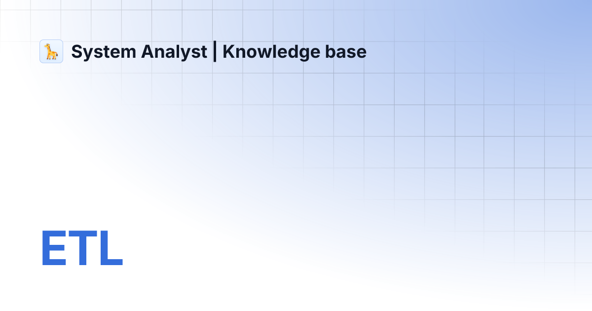 ETL | System Analyst | Knowledge base