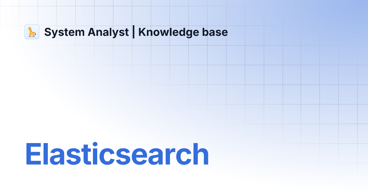 Elasticsearch | System Analyst | Knowledge base