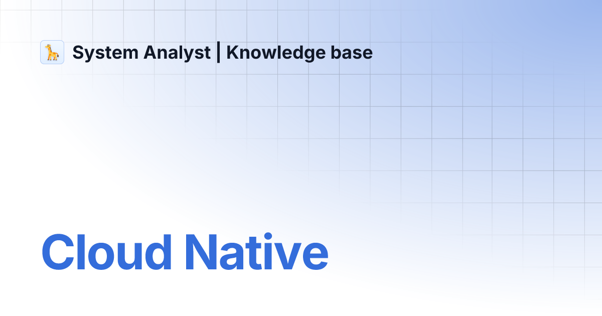 Cloud Native | System Analyst | Knowledge base
